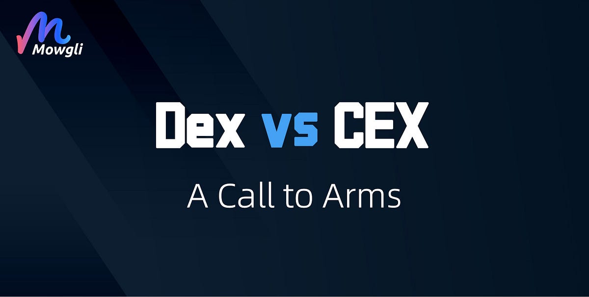 DEX vs. CEX: A Call to Arms. This is an article aiming to ask WHY… | by ...