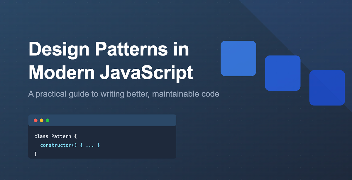 Understanding Design Patterns in Modern JavaScript | by Artem Khrienov ... Understanding Design Patterns in Modern JavaScript | by Artem Khrienov ...