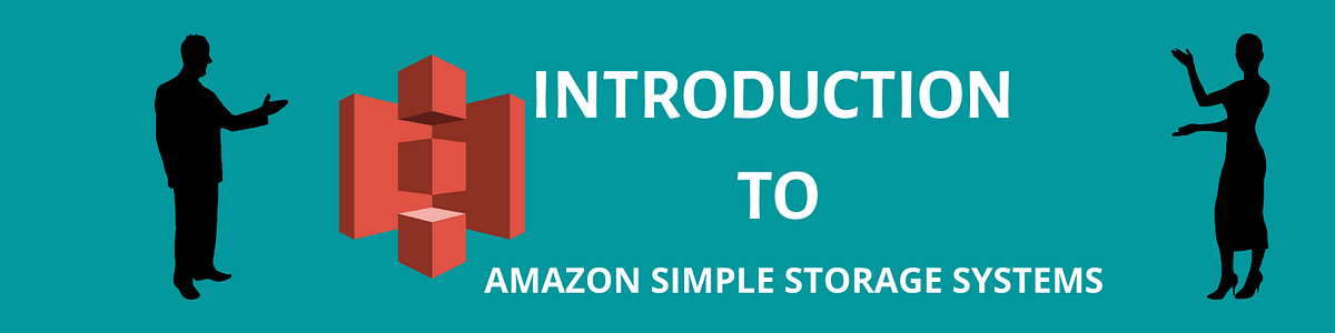 Introduction to Amazon S3. by Pronay Ghosh and Hiren Rupchandani | by ...