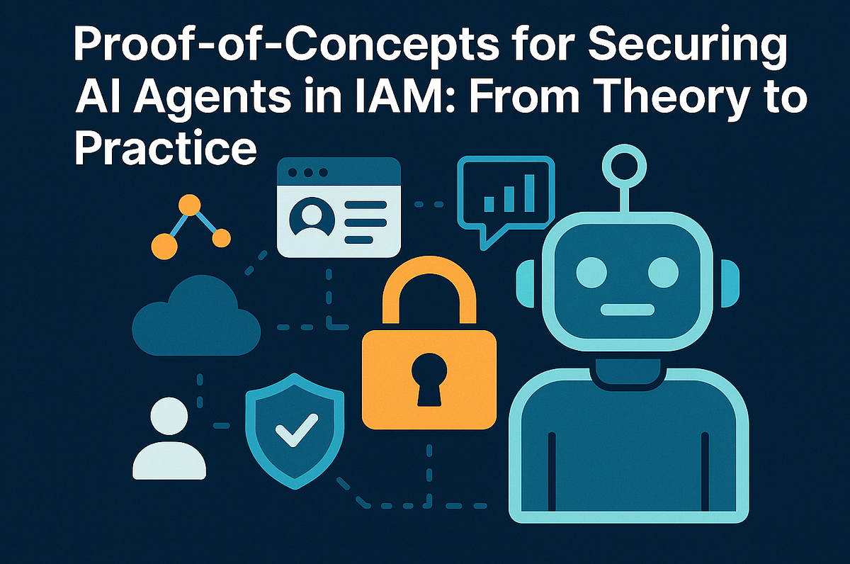 Proof-of-Concepts for Securing AI Agents in IAM: From Theory to ...