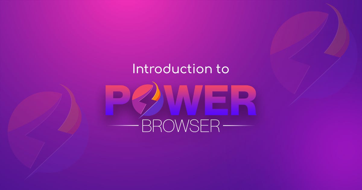 Introduction to Power Browser: What is Power Browser and Why Do You Need It? | by Power Browser ...