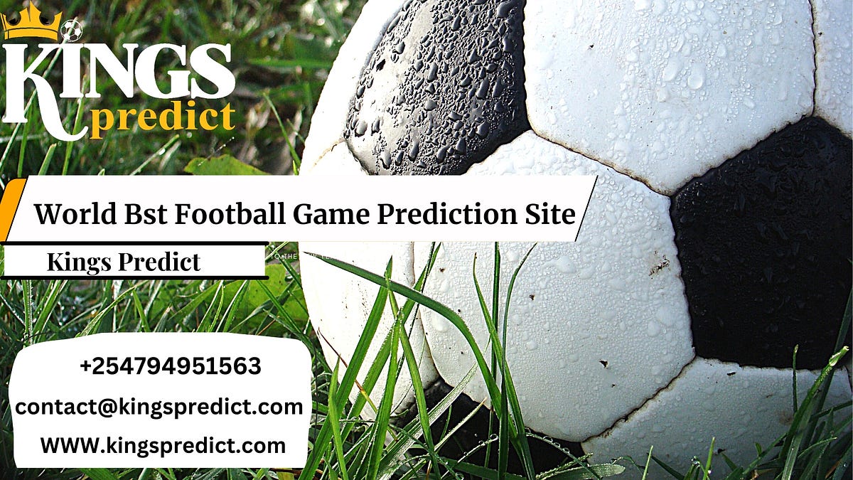 BEST FOOTBALL GAME PREDICTION SITE IN THE WORLD, KENYA ...