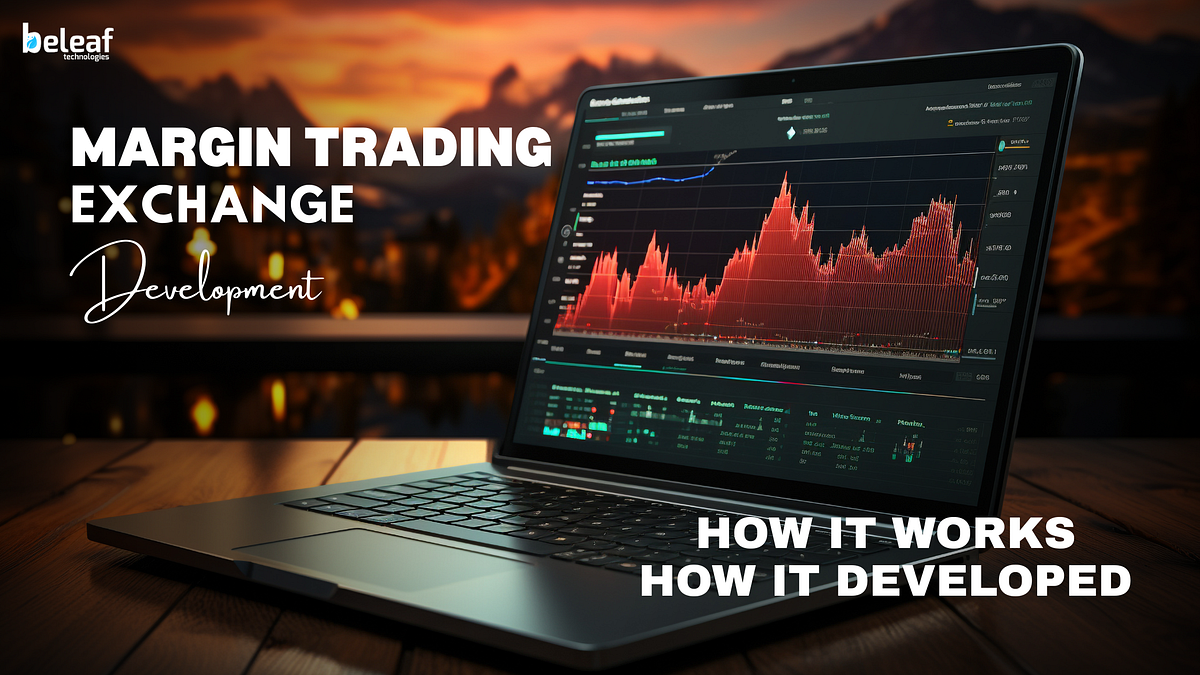 How Margin Trading Works and How It Developed | by James hall ...