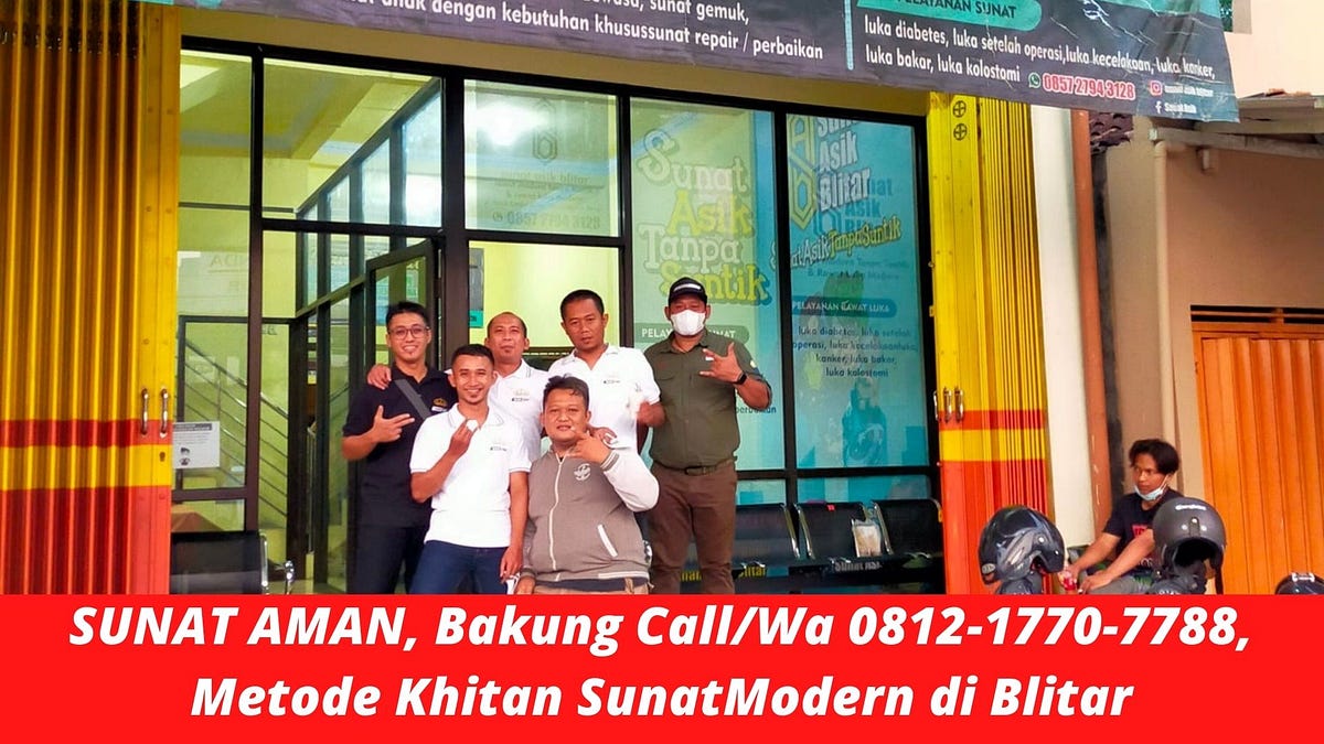 METODE SUNAT TANPA RESIKO, Panggungrejo Call/Wa 0857–2794–3128, Tempat ... METODE SUNAT TANPA RESIKO, Panggungrejo Call/Wa 0857–2794–3128, Tempat ...