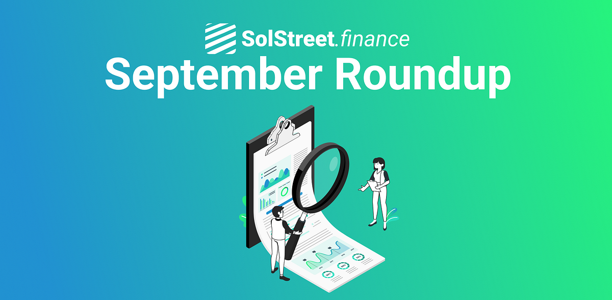 September Roundup. Roadmap 2.0, DemystiFi: A Podcast By… | by SolStreet ...