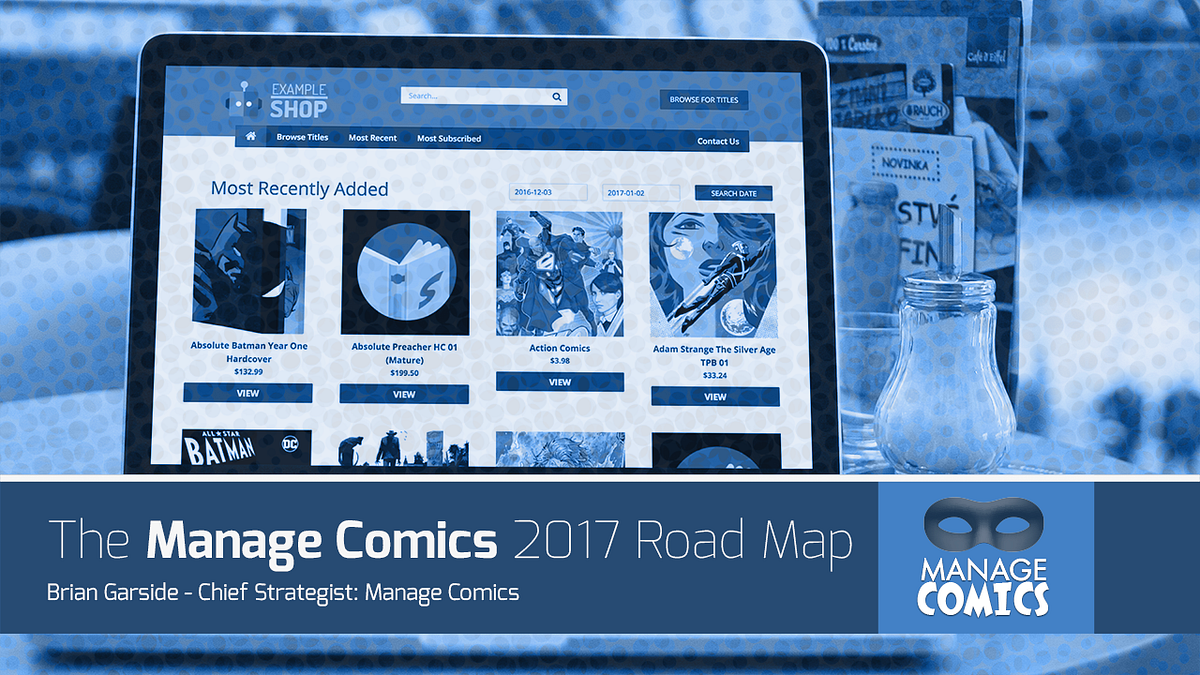 The Manage Comics 2017 Road Map. The things we learned in 2016 will… | by BrianGarside | Manage ...