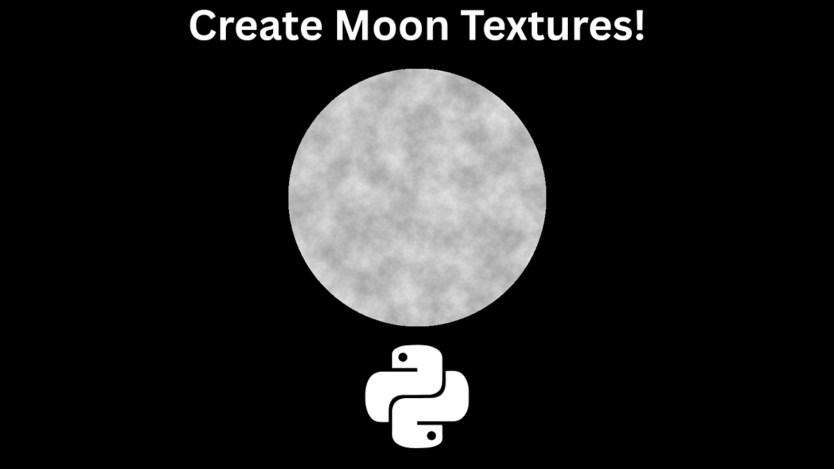 How to Generate Moon Textures with MoonTex | by BL Codes | Medium
