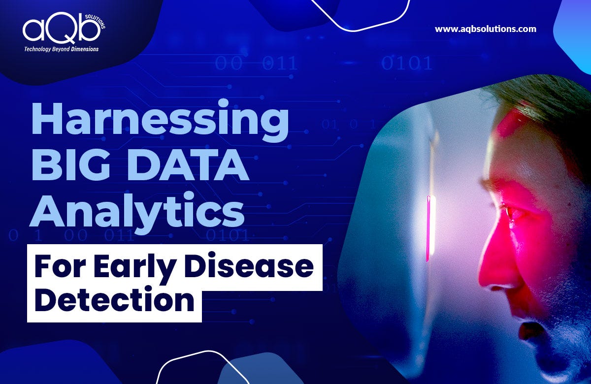 Harnessing Big Data Analytics for Early Disease Detection | by Arpan Bhattacharya | Feb, 2024 ...