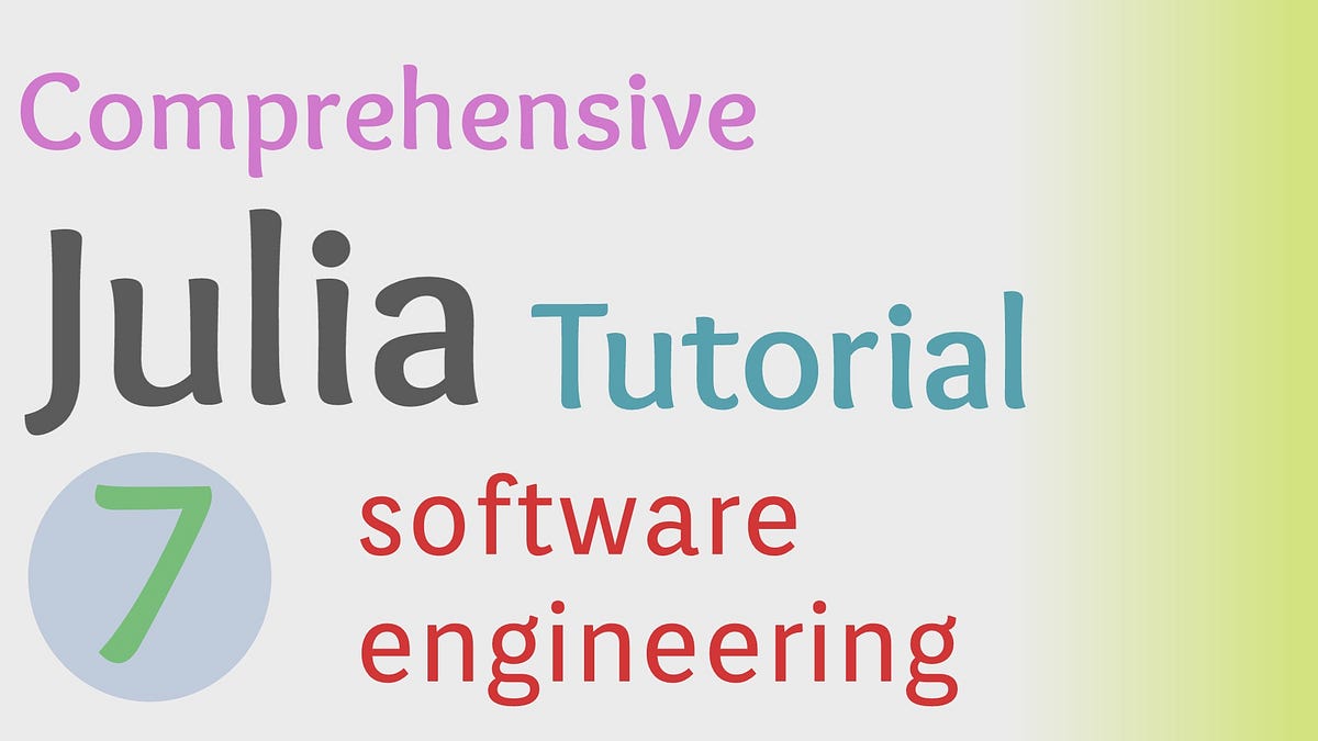 Intro To Software Engineering In The Julia Programming Language | by Emma Boudreau | TDS Archive ...
