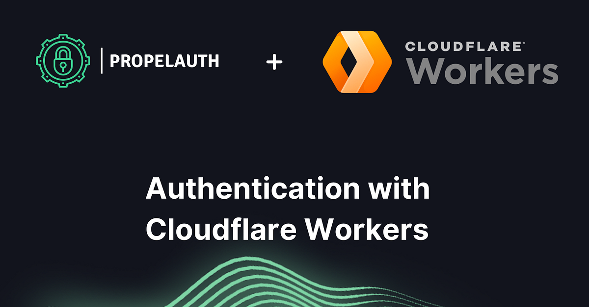Cloudflare Worker Authentication w/ PropelAuth | by PropelAuth | Medium