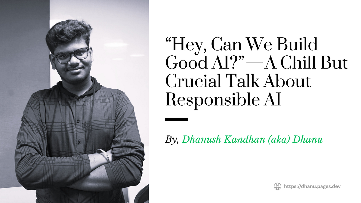 “Hey, Can We Build Good AI?” — A Chill But Crucial Talk About ...