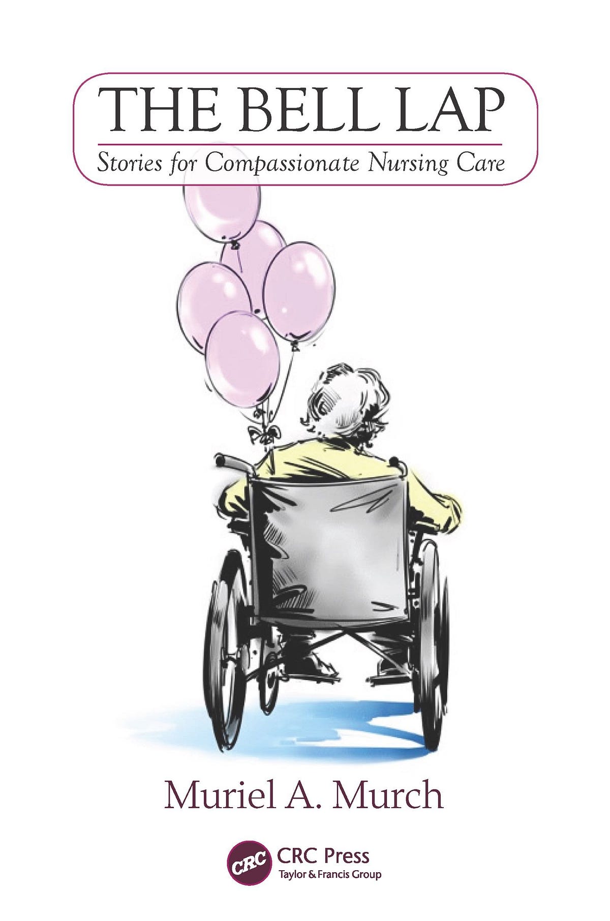 [EPUB]-The Bell Lap: Stories for Compassionate Nursing Care | by ...