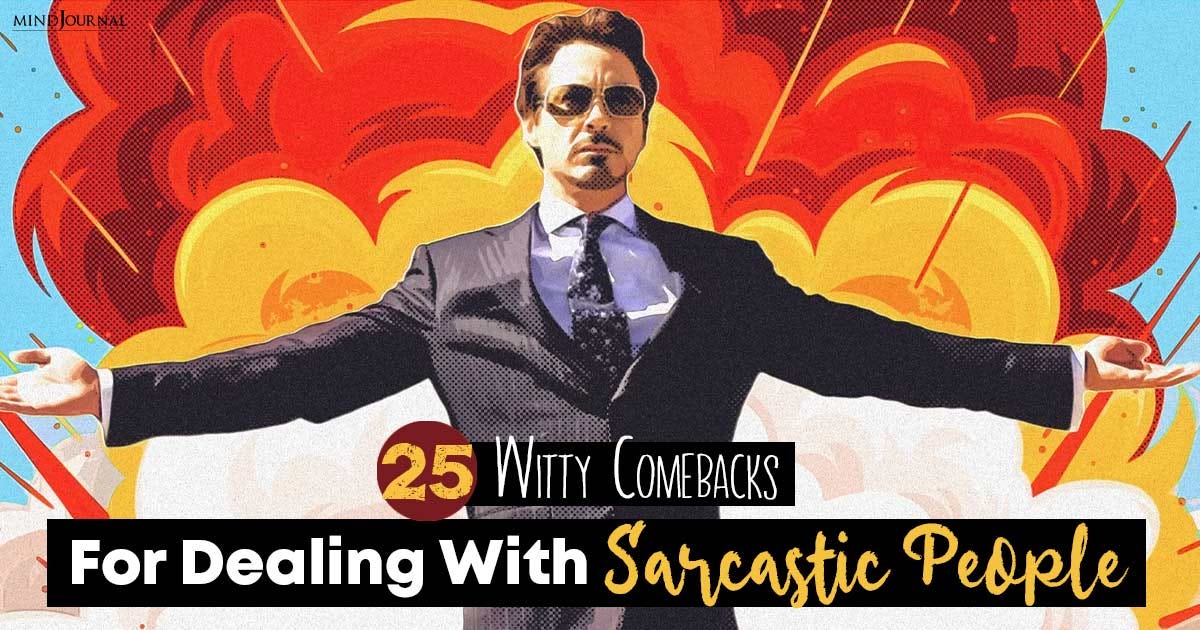 How To Deal With Sarcastic People? 25 Witty Comebacks To The Rescue ...