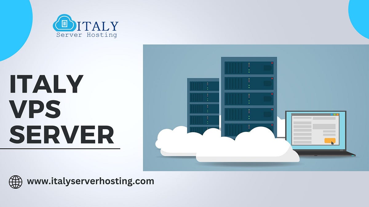 Italy Server Hosting Provides Complete Secure Italy VPS Server - Anuska ...