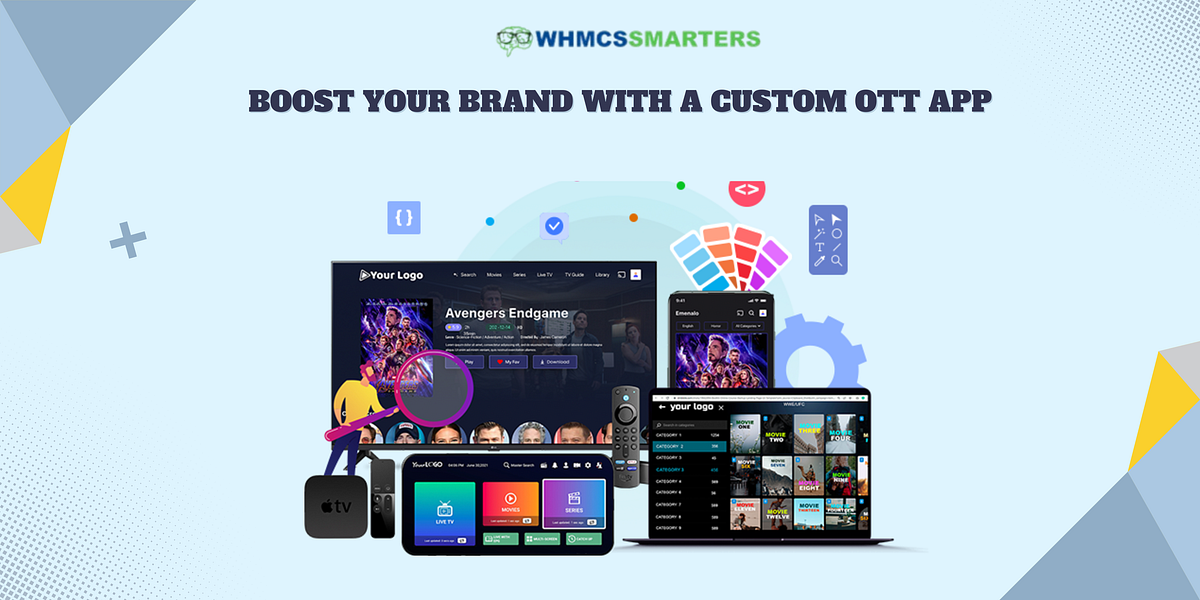 How a Custom OTT App Can Elevate Your Brand | by WHMCS Smarters | Oct, 2024 | Medium
