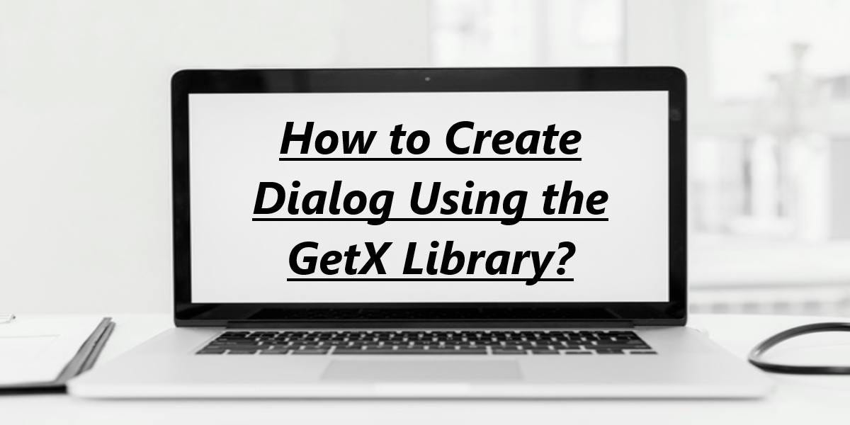 How to Create Dialog Using the GetX Library? | Medium How to Create Dialog Using the GetX Library? | Medium