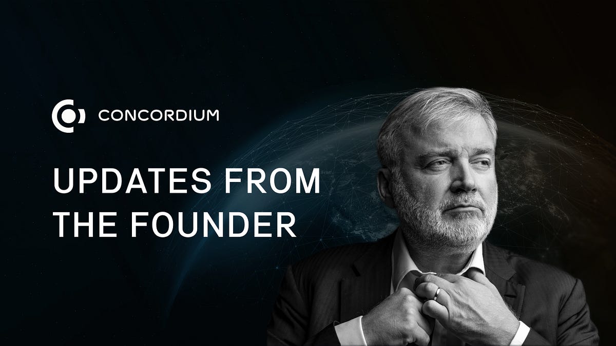 Updates from the Founder. Hello everyone, | by Concordium | Concordium ...
