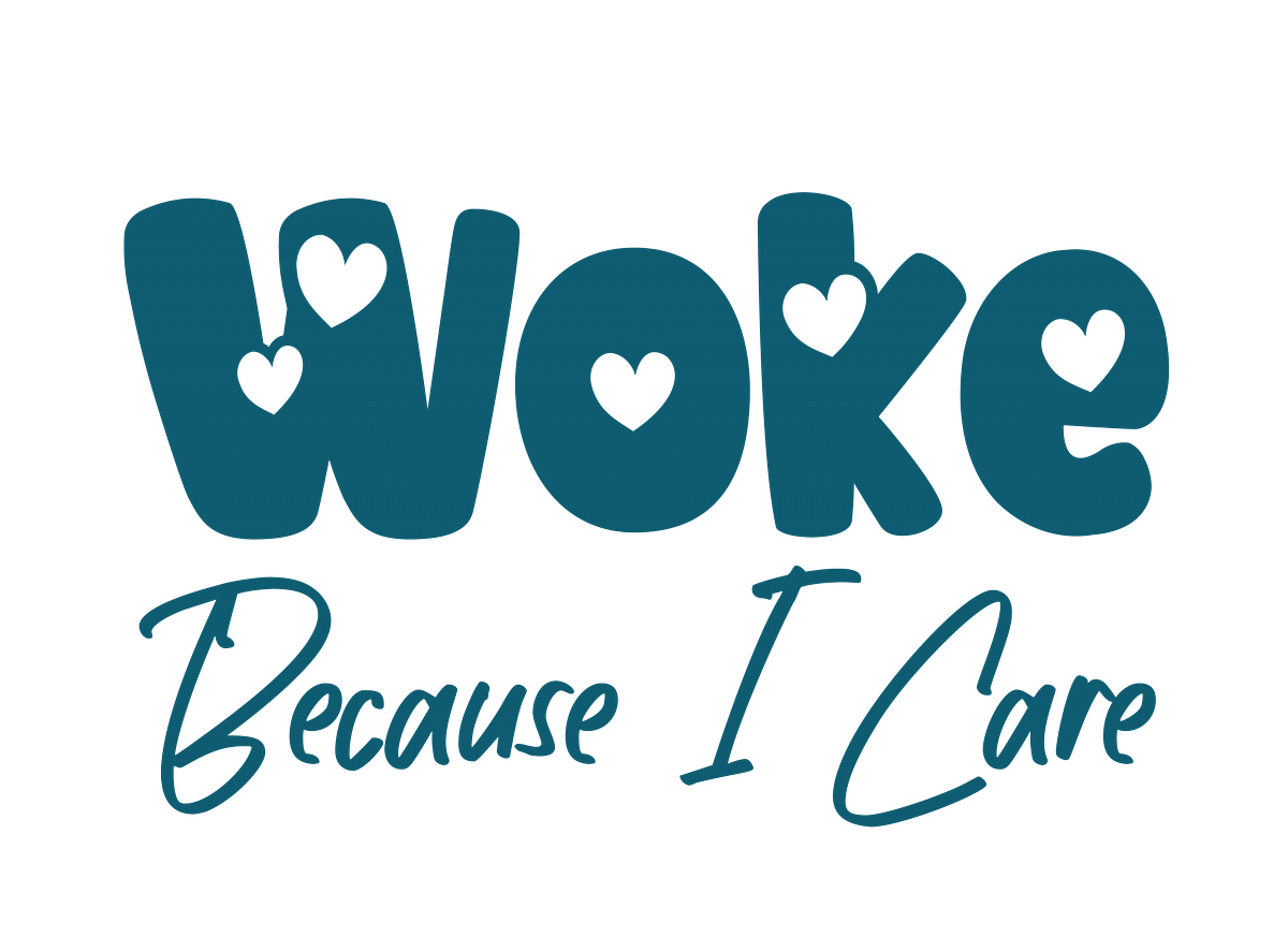 WOKENESS MEANS AWAKENED. I’ve been a little slow to pay… | by Kathleen ...