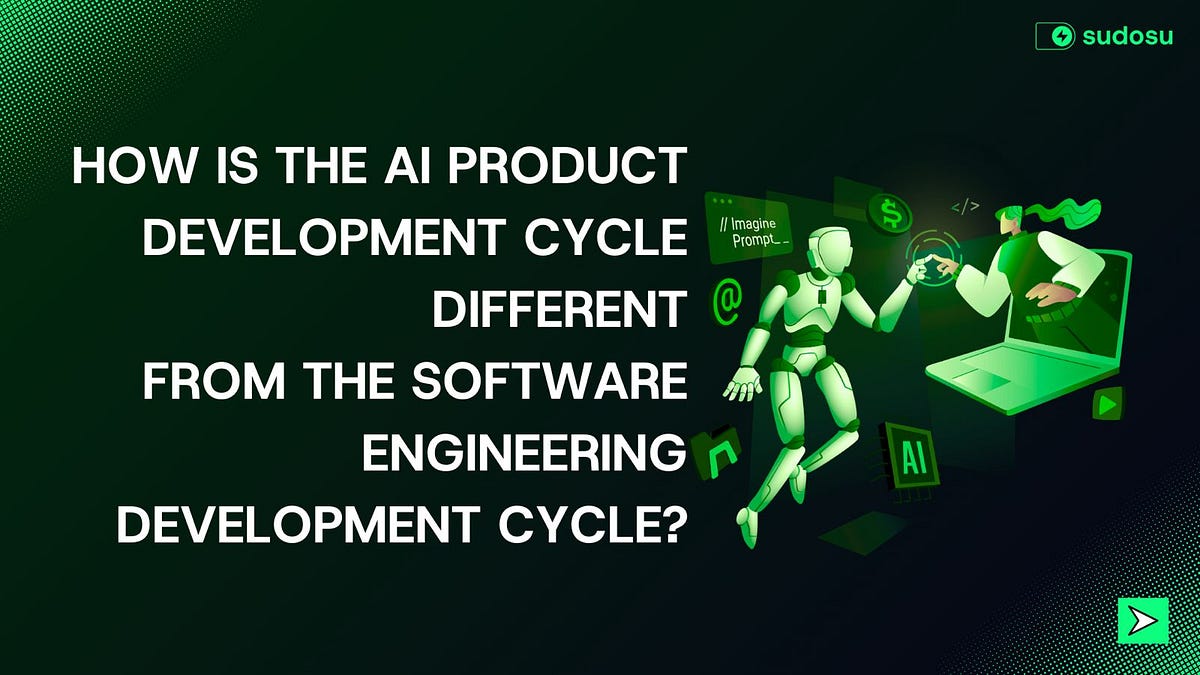 How is the AI Product Development Cycle different from the Software ...