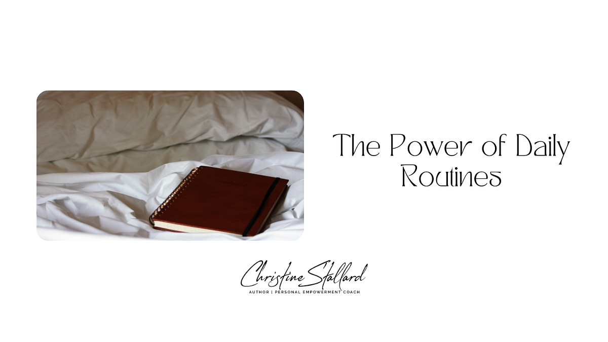 The Power of Daily Routines. Have you ever thought about the power ...
