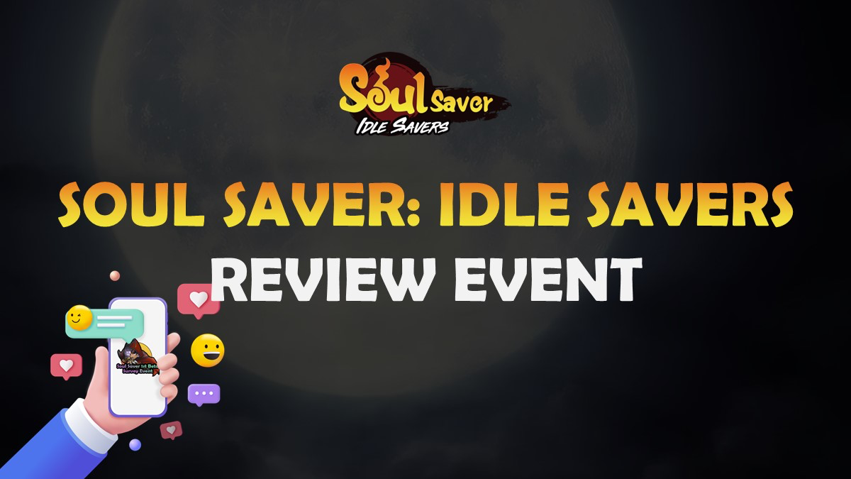 SOUL SAVER: IDLE SAVERS Review Event | by Soul Saver : Idle Savers | SOUL SAVER: IDLE SAVERS ...