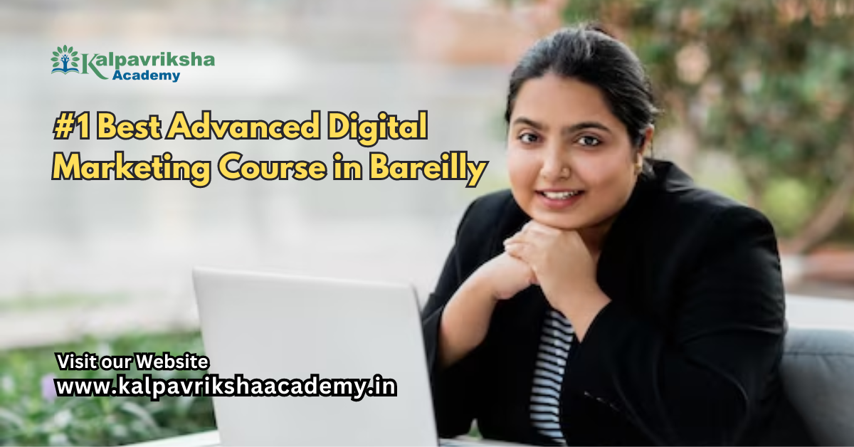 #1 Best Advanced Digital Marketing Course in Bareilly - Kalpavriksha Academy - Medium
