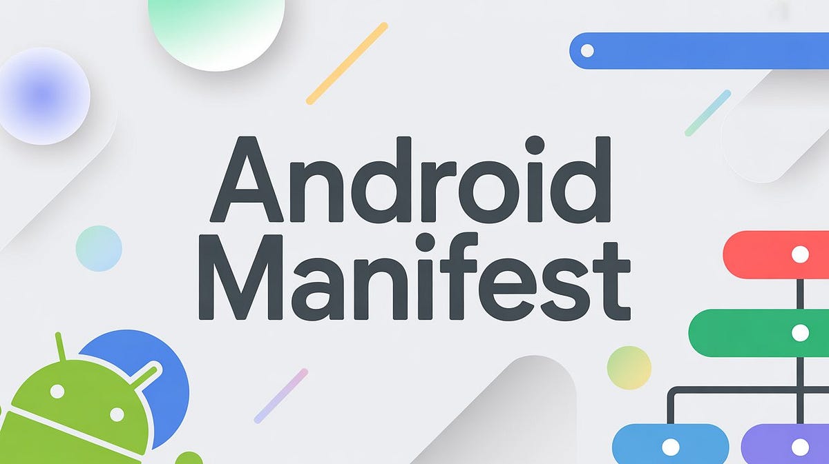 🧠 The Untold Story of AndroidManifest.xml — What Really Happens Behind the Scenes | by Prashant ...