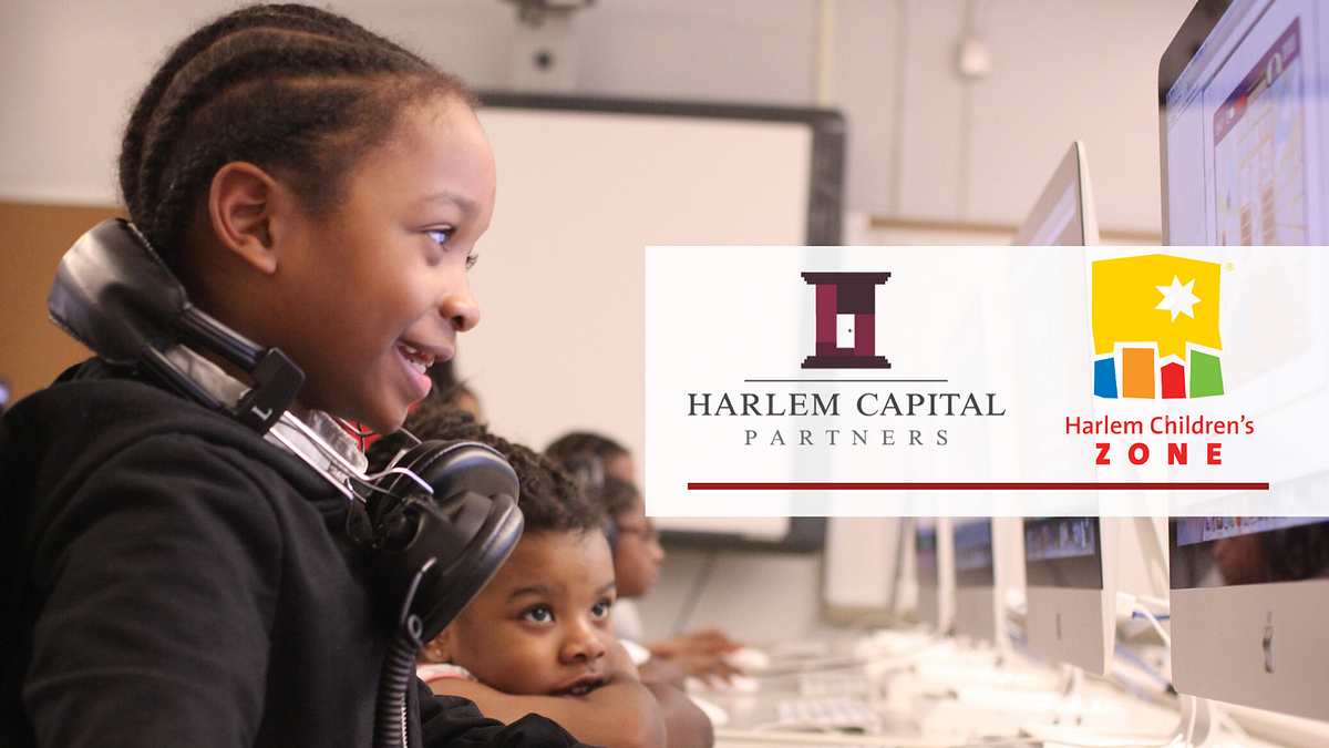 Harlem Capital Launches Challenge Grant for Harlem Children’s Zone | by ...