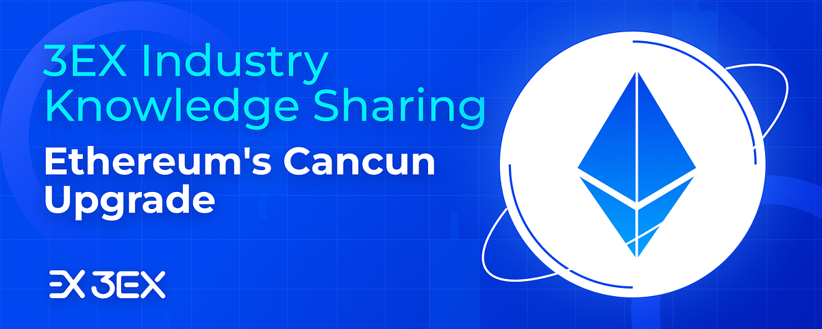 Ethereum’s Cancun Upgrade: Unleashing the Layer 2 Era, Accelerating Transactions and Lowering ...