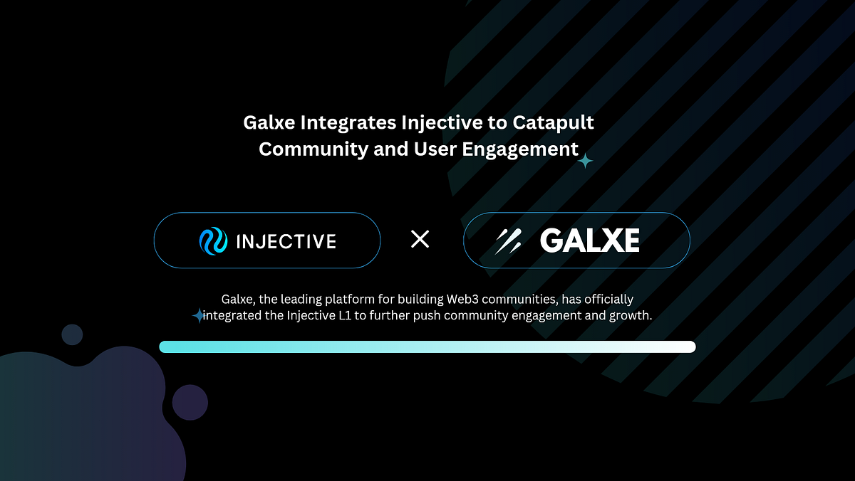 Galxe synergizes with Injective to catapult community and user ...
