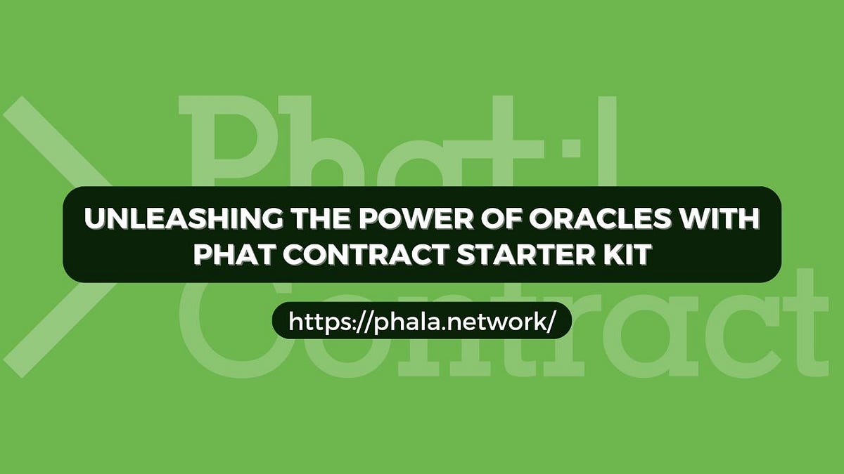 Unleashing The Power Of Oracles With Phat Contract Starter Kit By Solomon Favour B Medium