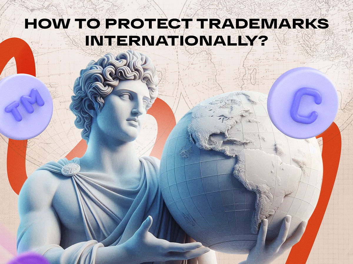 How to Protect Trademarks Internationally? | by Icon.Partners | Feb ...