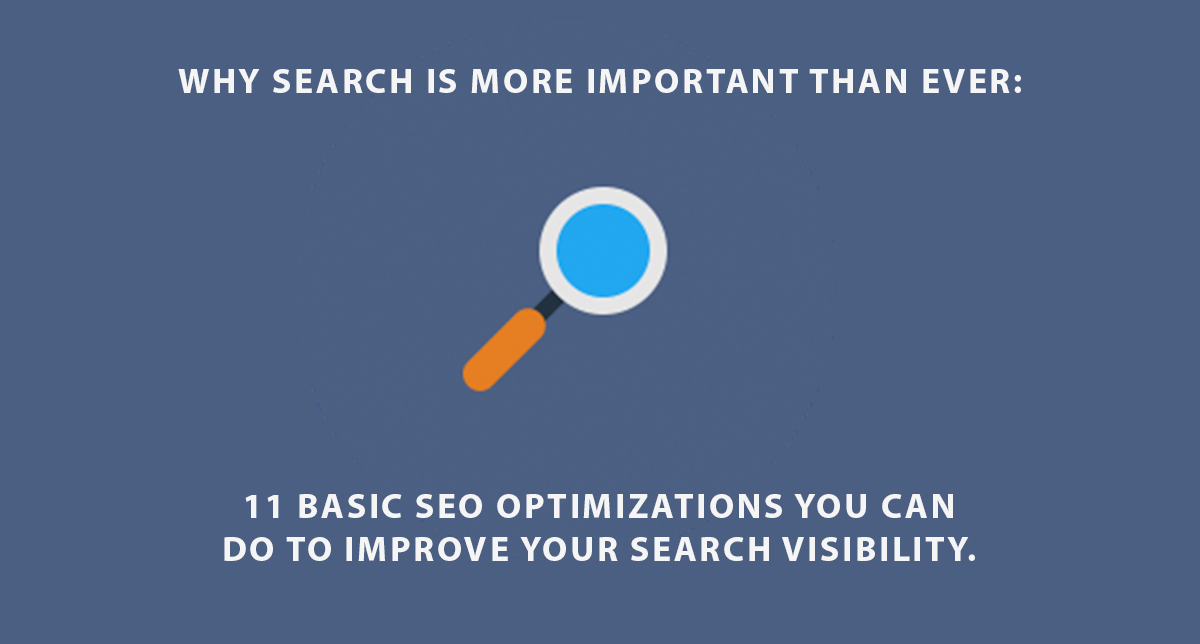 Why Search is More Important Than Ever: 11 Basic SEO Optimizations You ...