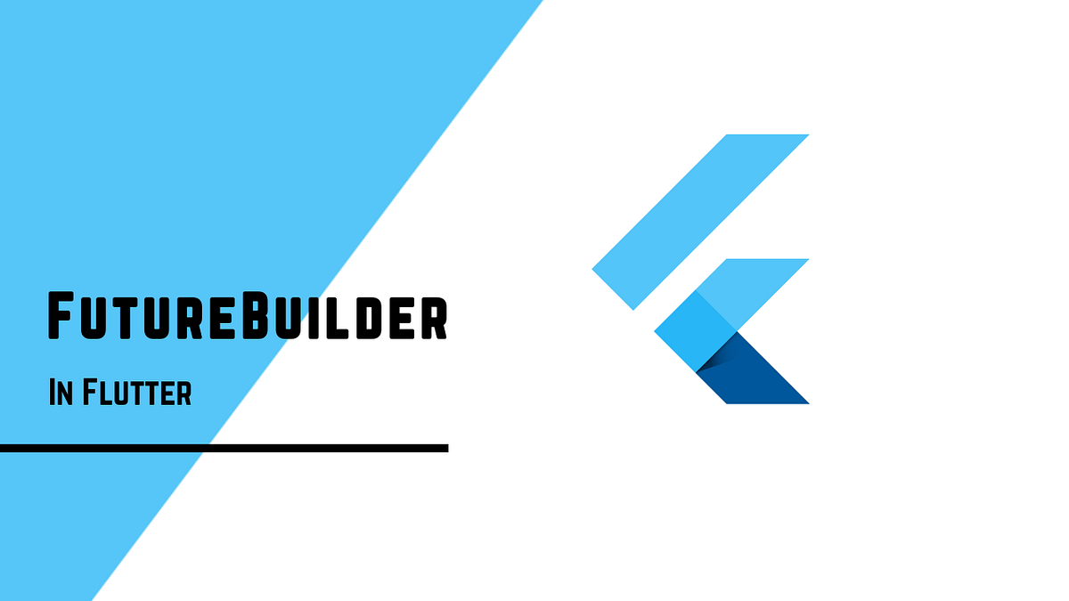 Solve Async Callbacks with FutureBuilder! | by Sayan Mondal | Flutter ...
