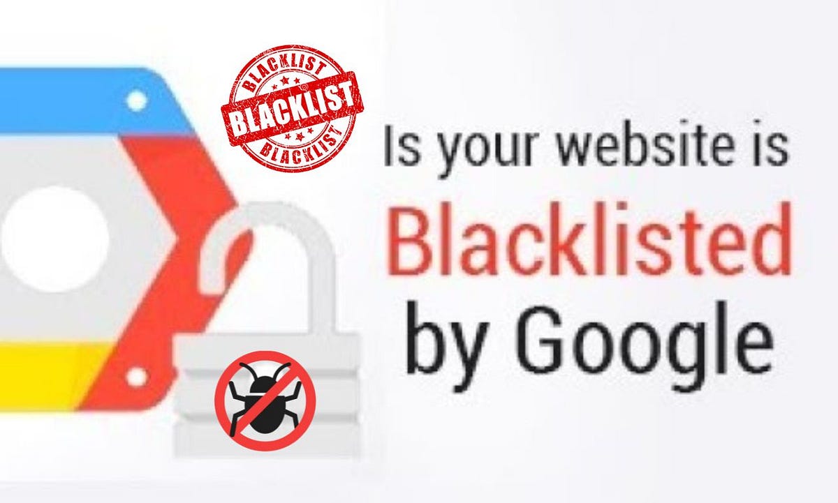 website blacklist in google!. A website blacklist is a list of… | by JS ...