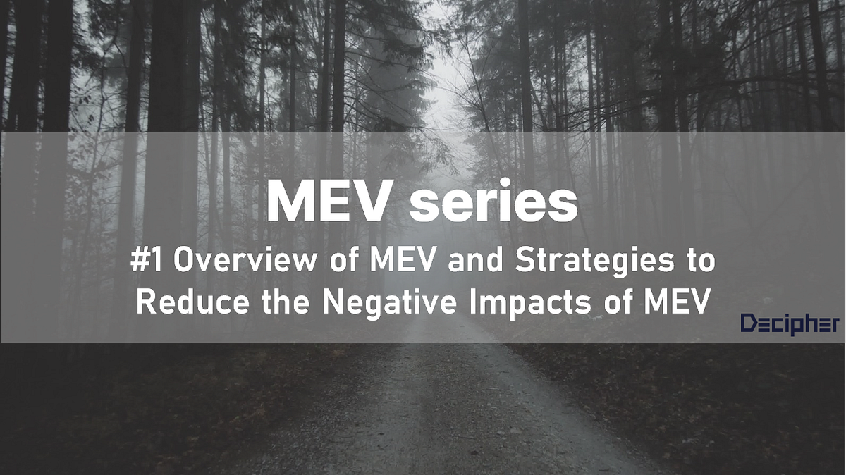 [MEV Series]#1: Overview of MEV and Strategies to Reduce the Negative Impacts of MEV | by Hudson ...