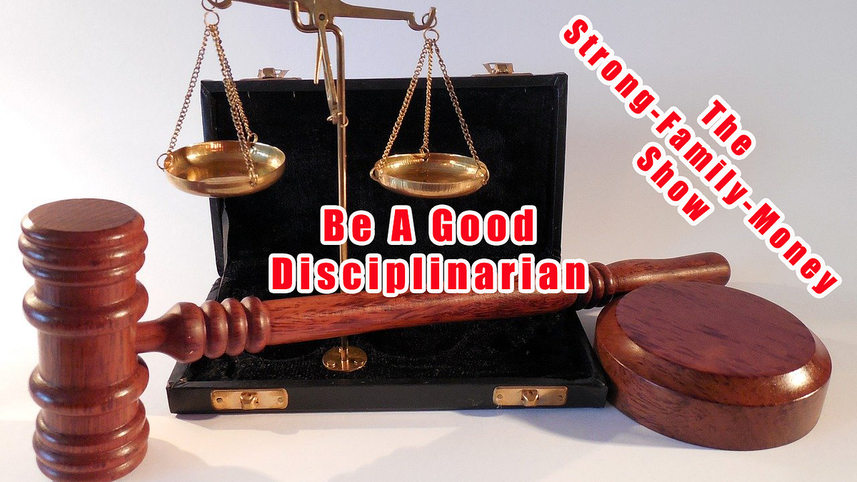 Be a good disciplinarian. - Andres Paniagua - Medium