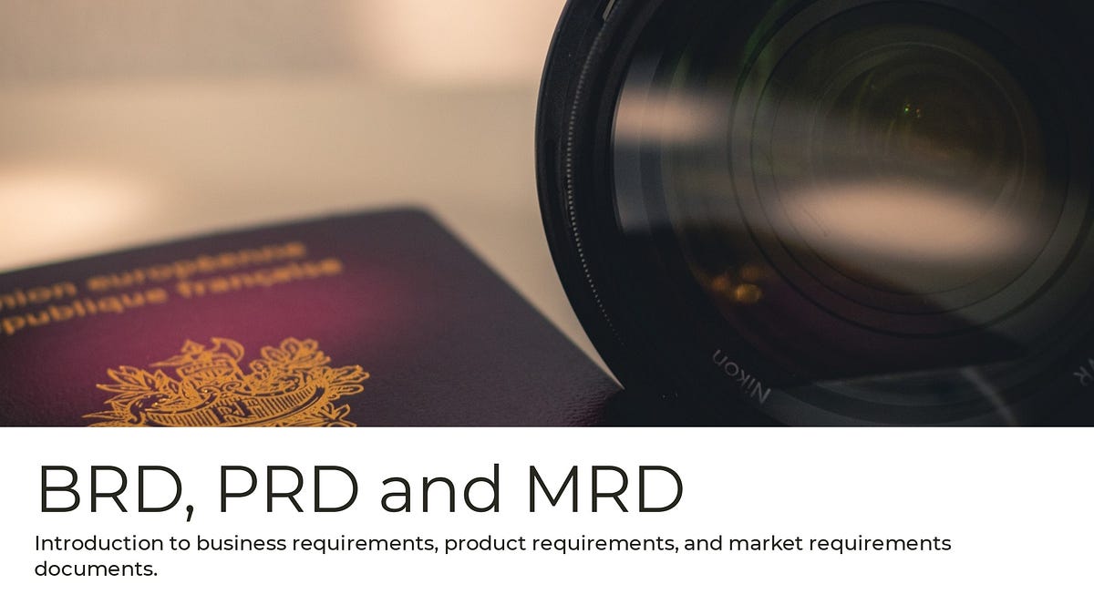 What are BRD , MRD, PRD for Product Manager? | by Michael Tiong | Medium