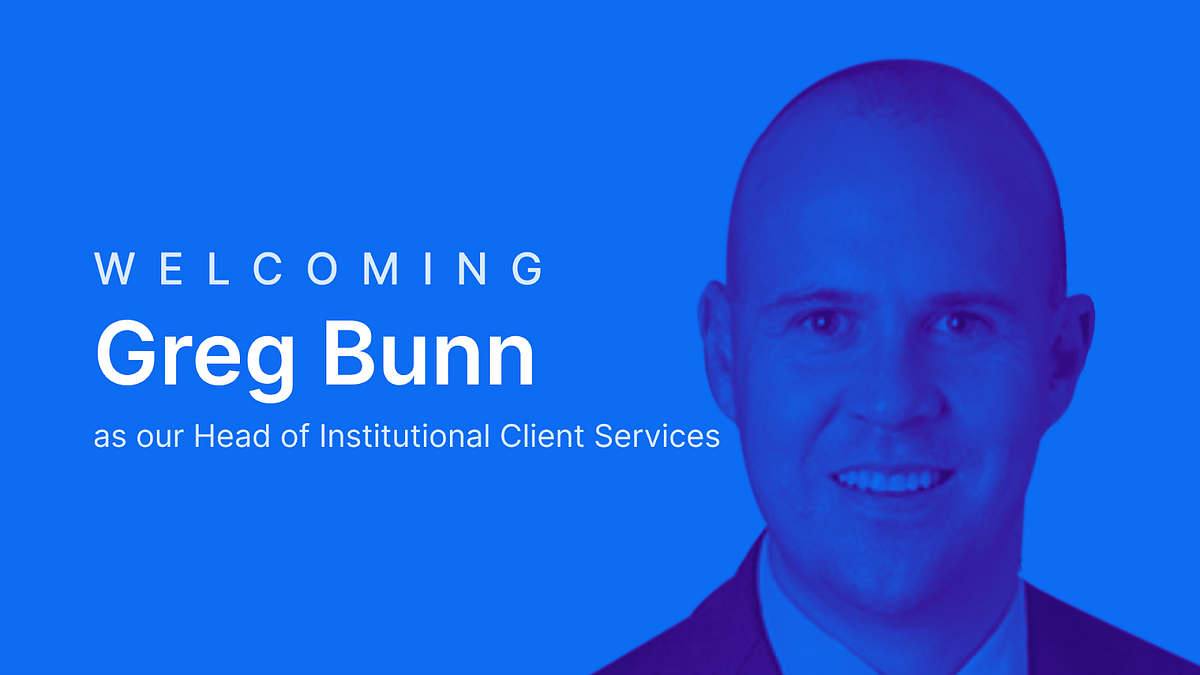 Q&A with Greg Bunn, Blockchain.com’s New Head of Institutional Client ...