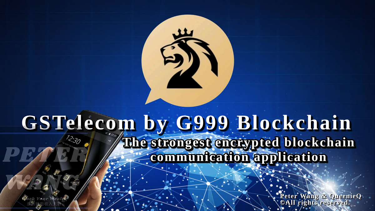 【G999】GSTelecom App: The strongest blockchain communication application ...