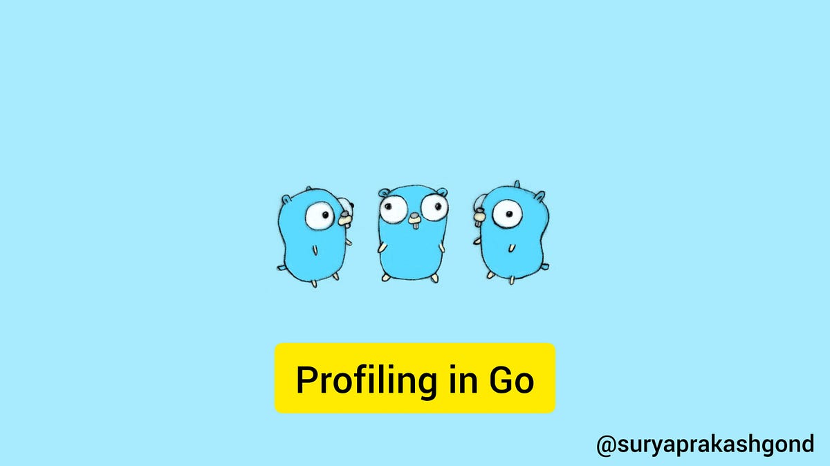 Profiling In Go With Pprof Profiling In Go Is Technique To By Surya
