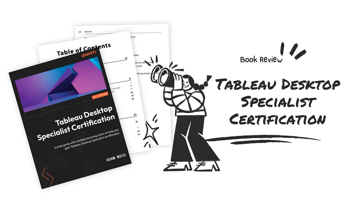 Tableau Desktop Specialist Certification by Adam Mico | by Mala Deep | Dev Genius