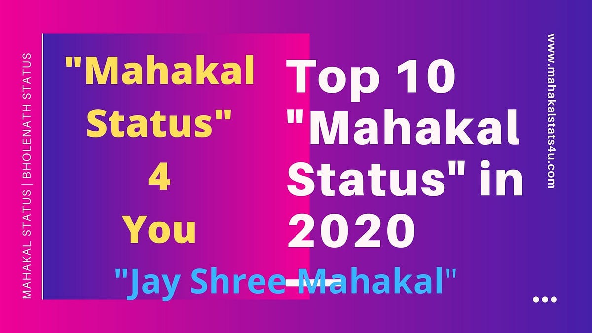 Top 10 Mahakal Status in 2020. Looking for Mahakal status? Then you ...