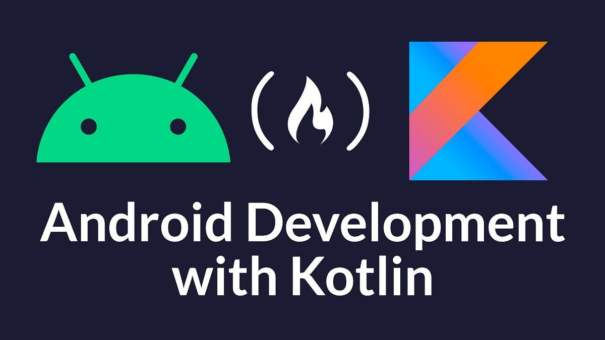 Getting Started With Android Development Using Kotlin A Beginners 5055