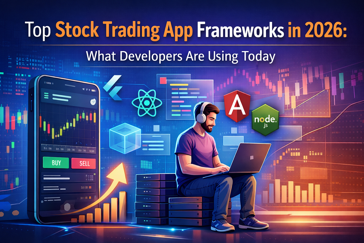 Top Stock Trading App Frameworks in 2026: What Developers Are Using ...