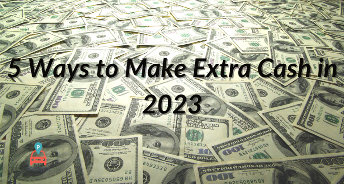 5 Ways to Make Extra Cash in 2023 | by ParqEx | Medium
