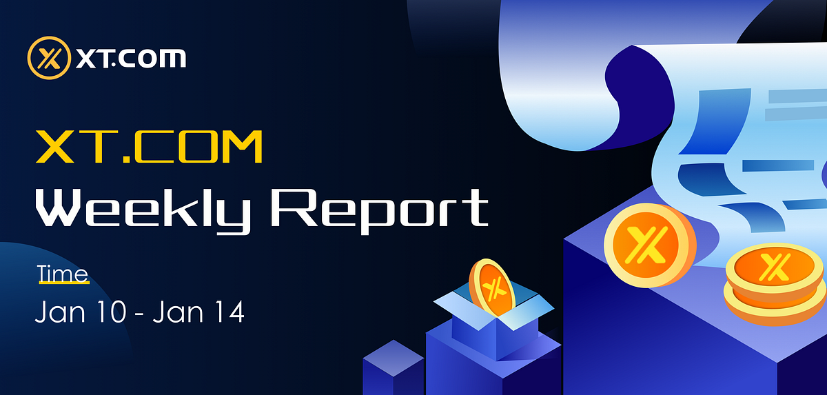 💖XT.COM Weekly Report 10 JAN — 14 JAN 💖 | by XT.com | Medium