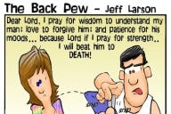 The Back Pew by Jeff Larson. A Woman’s Prayer — Christian Cartoons | by ...