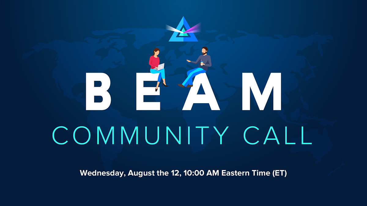 Beam Community Call. The time has come for Beam’s 1st… | by Beam ...