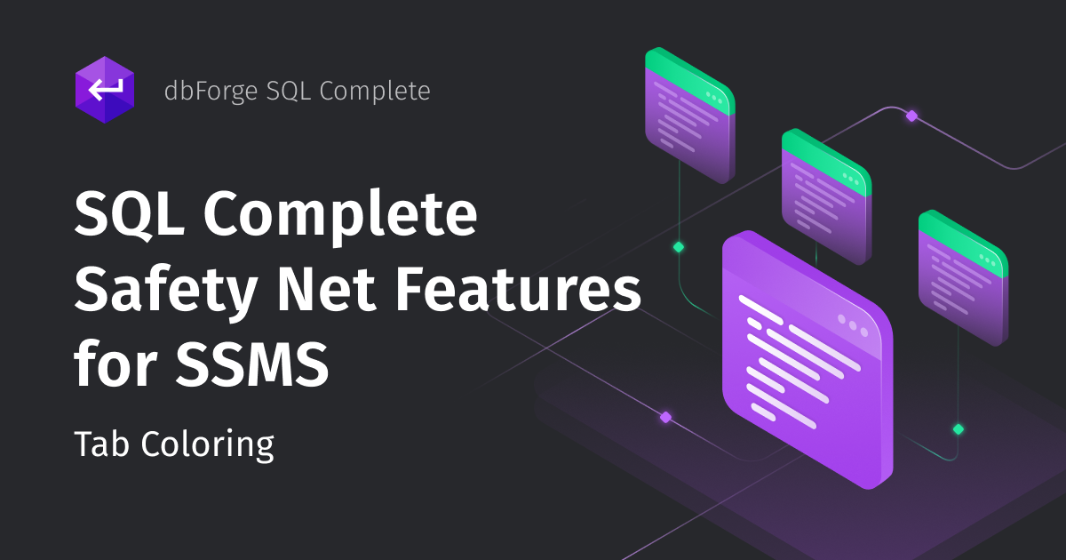 Streamline Your Ssms Workflow Tab Color Customization With Native Features And Sql Complete